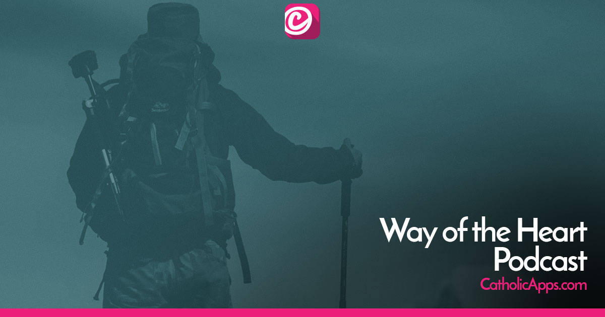 Way of the Heart Podcast - Reviewed by CatholicApps.com