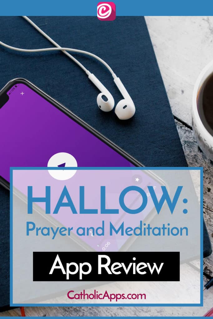 Hallow: Prayer and Meditation - CatholicApps.com